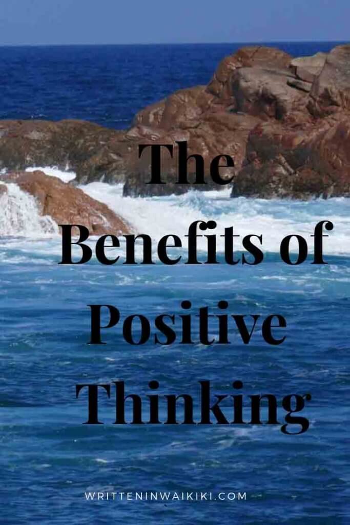 The Benefits of Positive Thinking - Written in Waikiki
