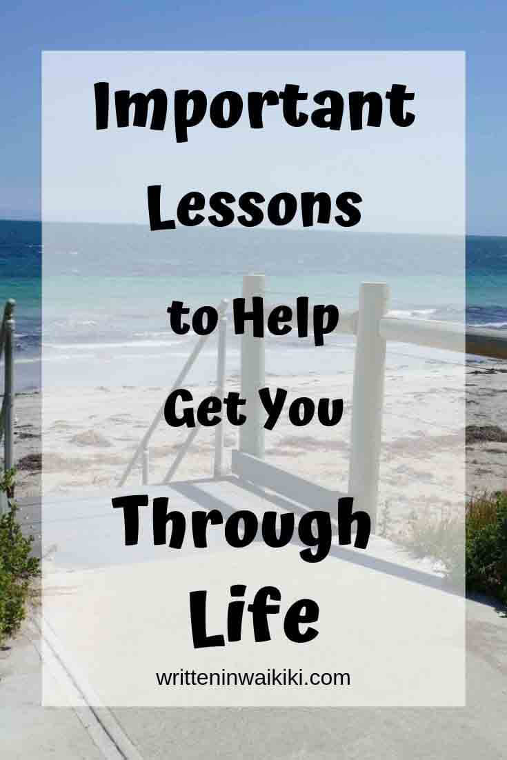 Important Lessons to Help Get You Through Life - Written in Waikiki