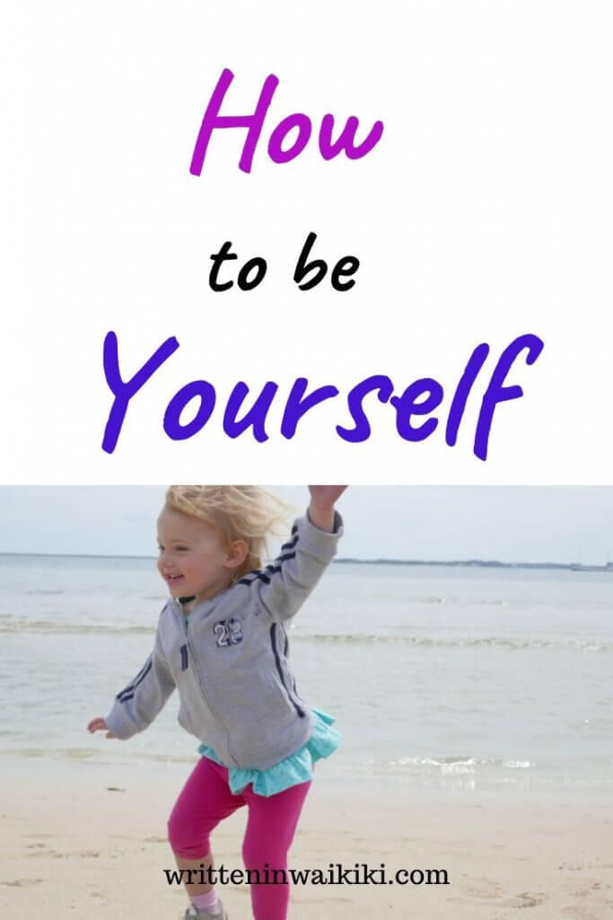 How to Be Yourself - Written in Waikiki